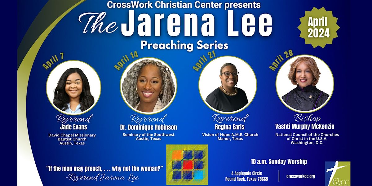 CrossWork Christian Centers Jarena Lee Preaching Series, 4 Applegate ...