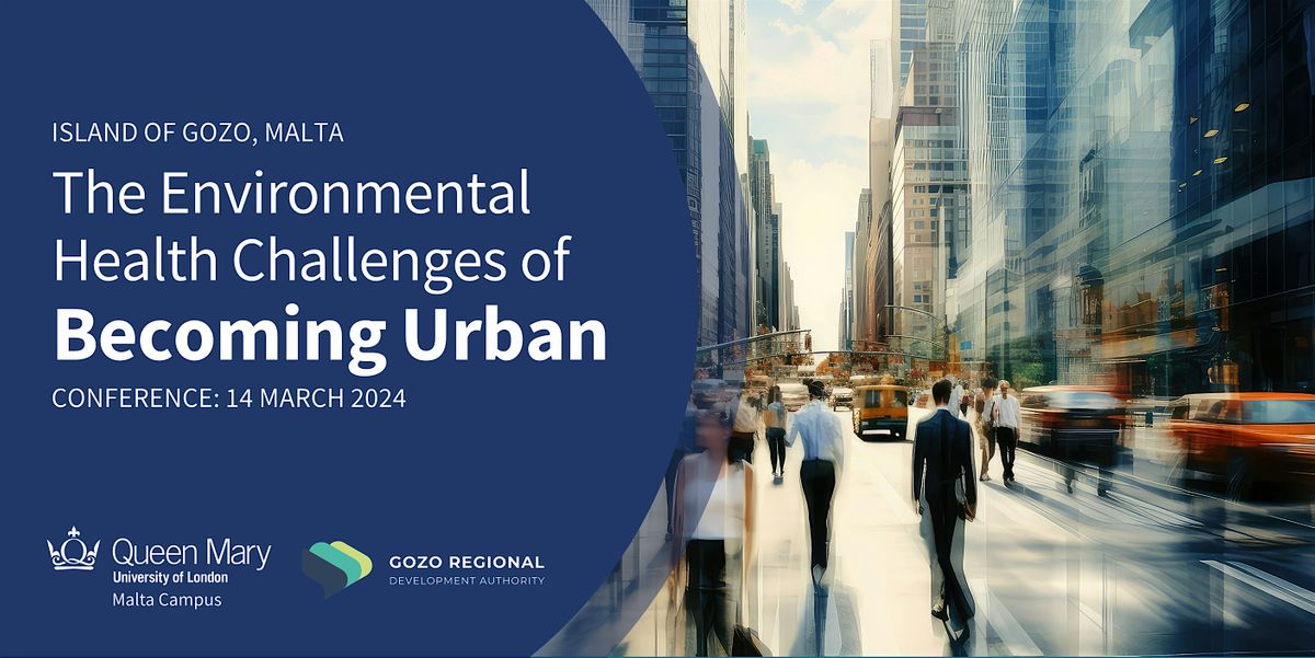 The Environmental Health Challenges of Becoming Urban, Queen Mary ...