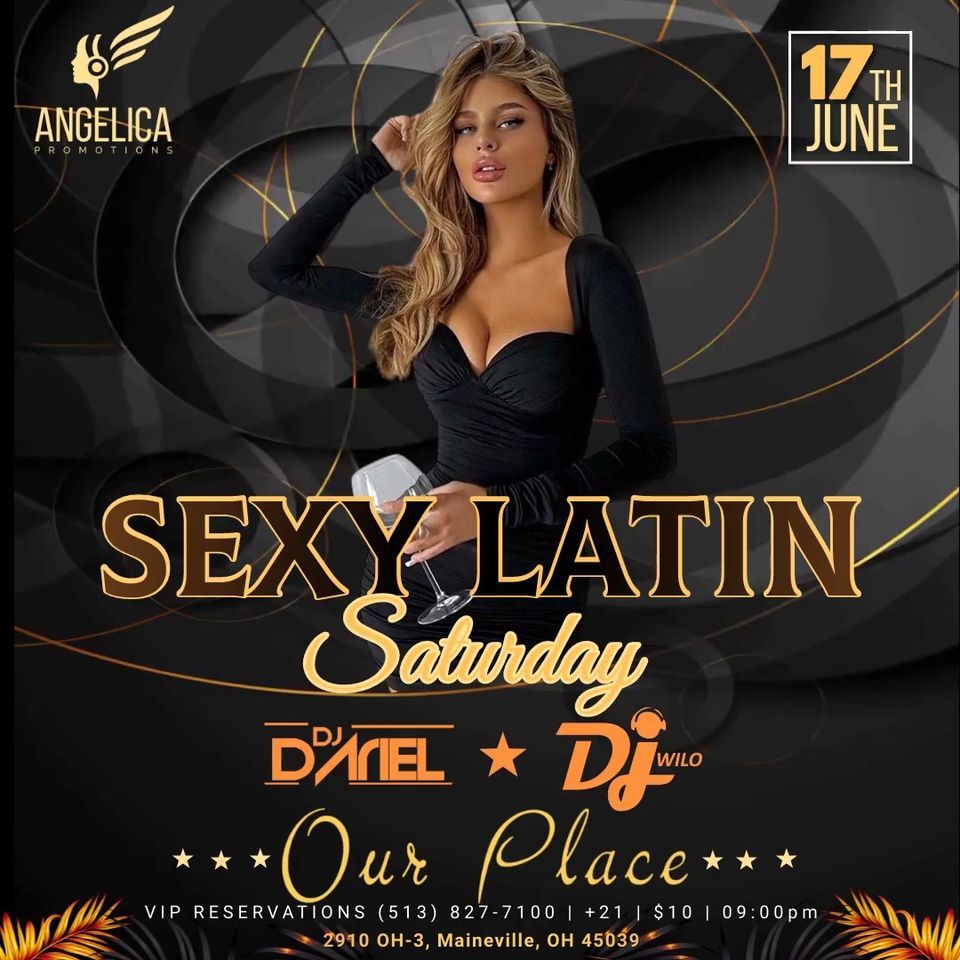 SEXY LATIN SATURDAY DJ DARIEL & DJ WILLO, Our Place Dance Club, Maineville, 17 June 2023 ...