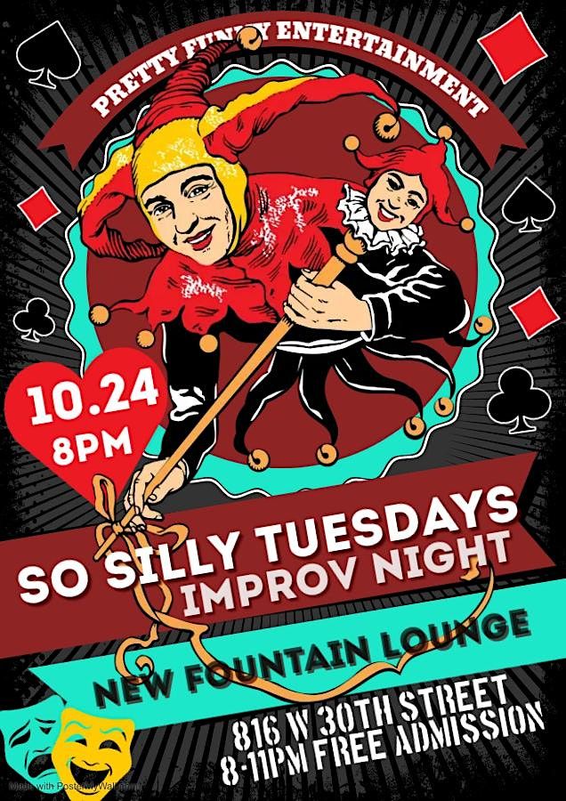 SO SILLY TUESDAYS IMPROV NIGHT, New Fountain Lounge, Indianapolis, 24 ...