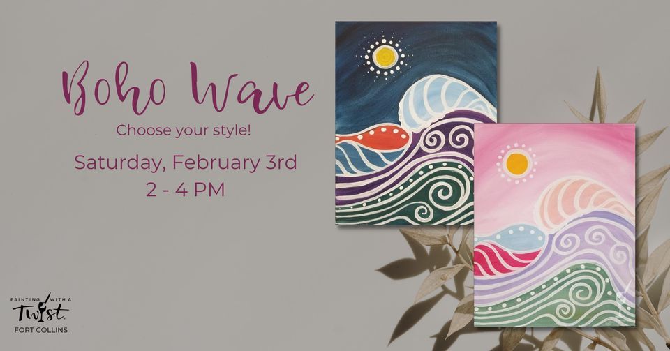 Boho Wave - choose day or night, Painting with a Twist (Fort Collins ...