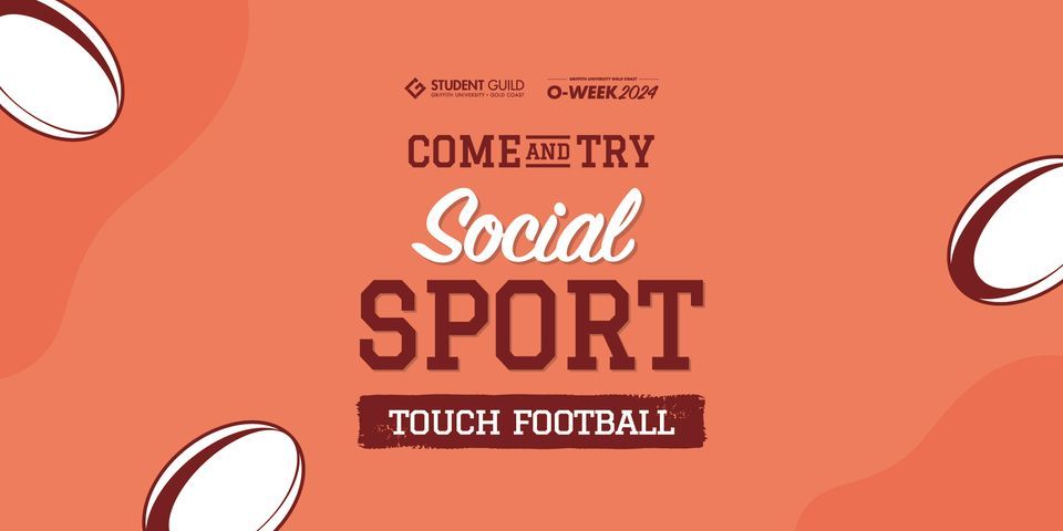 Come & Try Touch Football, Griffith University Gold Coast, Labrador, 28 ...