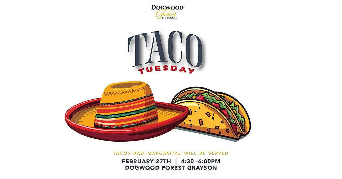 Taco Tuesday Networking Event at Dogwood Forest Grayson, 1754 Grayson ...
