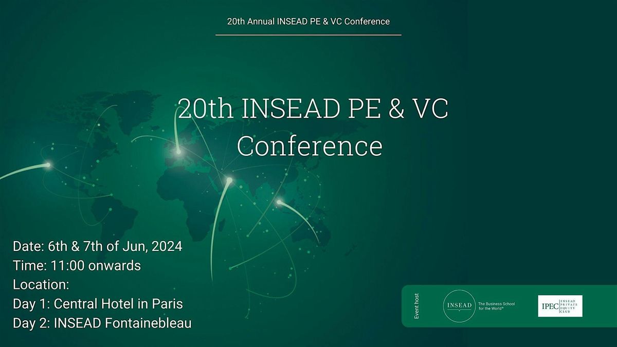 20th Annual INSEAD Private Equity & Venture Capital Conference, Day 1 ...