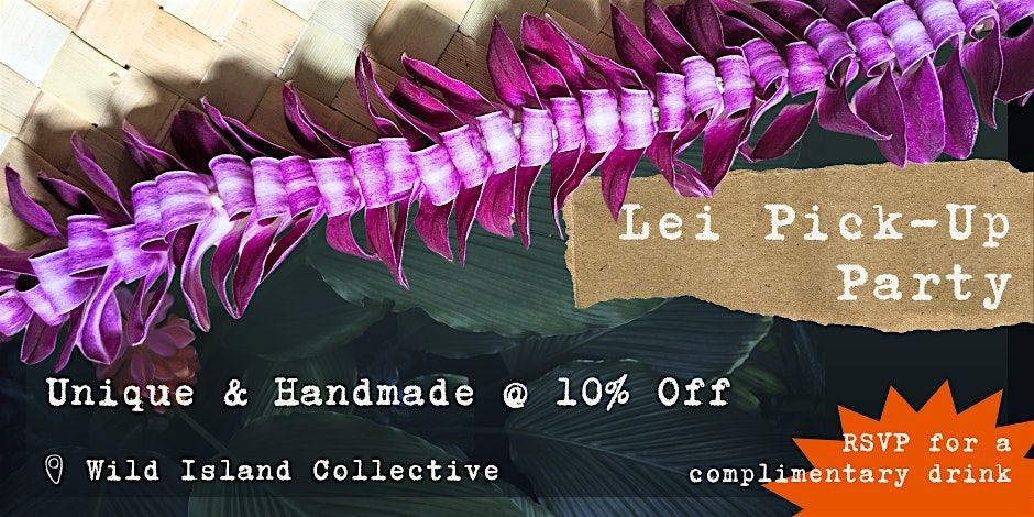 June 13 - Lei Pick-Up Party + 10% Off. Just in Time For Graduation ...