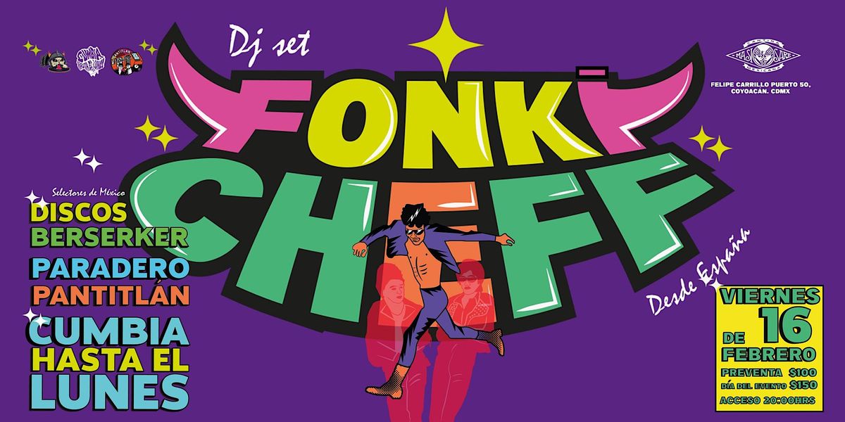 FONKI CHEFF/ CUMBIA HASTA EL LUNES, Cantina Masiosare, Ciudad de México ...