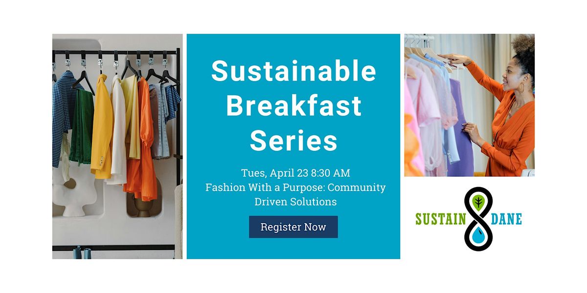 Sustainable Breakfast Series: Fashion with a Purpose, The Spark ...
