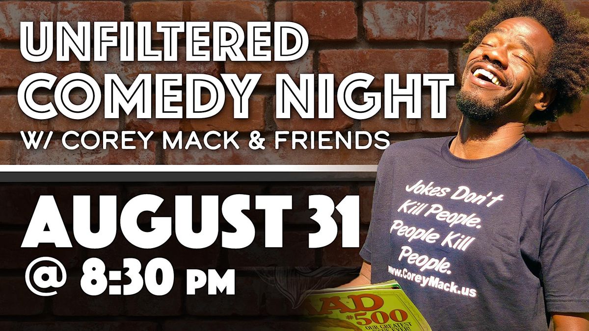 Corey Macks Unfiltered Stand-Up Comedy Night - August 31, Lucille's ...