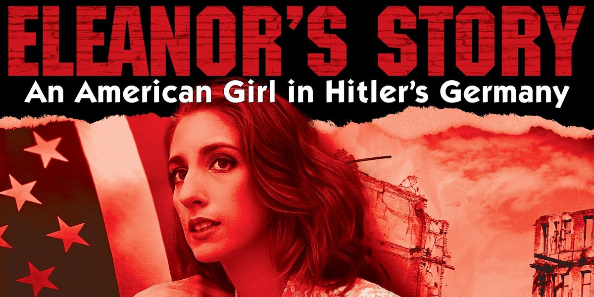 Eleanors Story: An American Girl in Hitlers Germany, The MAIN, Santa ...