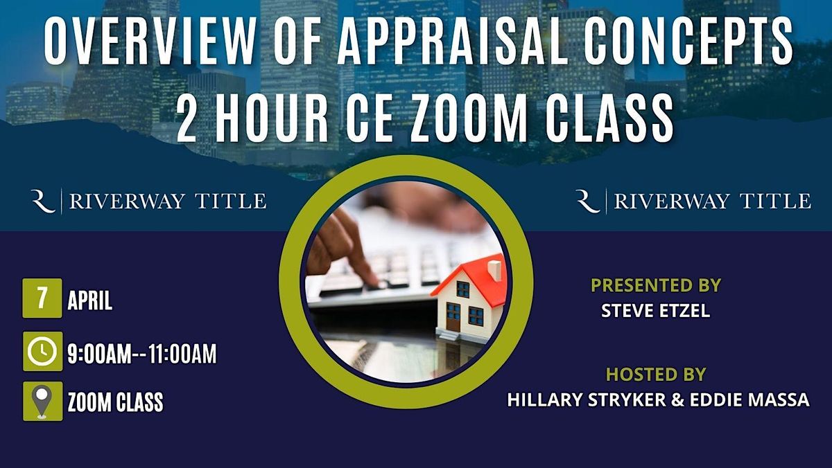 CE Zoom Class: "CSI Overview of Appraisal Concepts" 2 Hour Credit ...