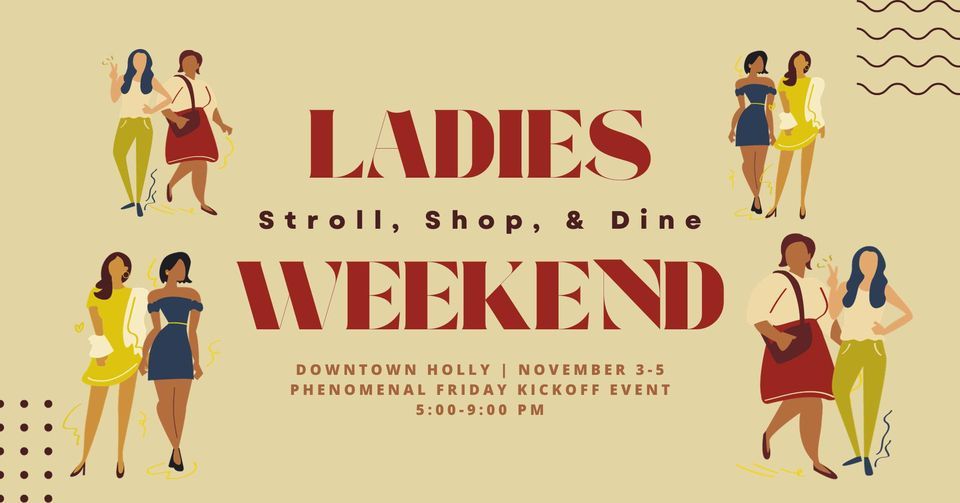 Fall Ladies Weekend Out With Phenomenal Friday Kick Off! , Downtown ...