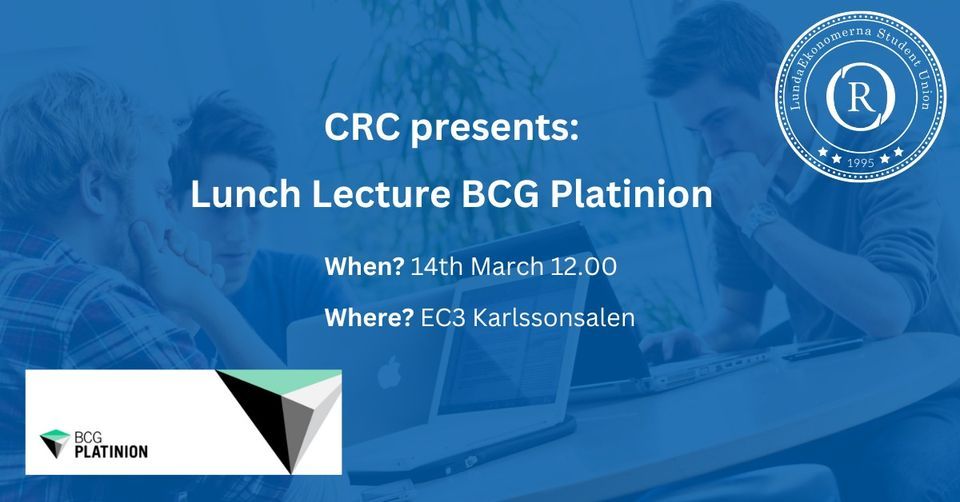 Lunch lecture with BCG Platinion, EC:3 108 Karlssonsalen, Malmö, March 14 2024 | AllEvents.in