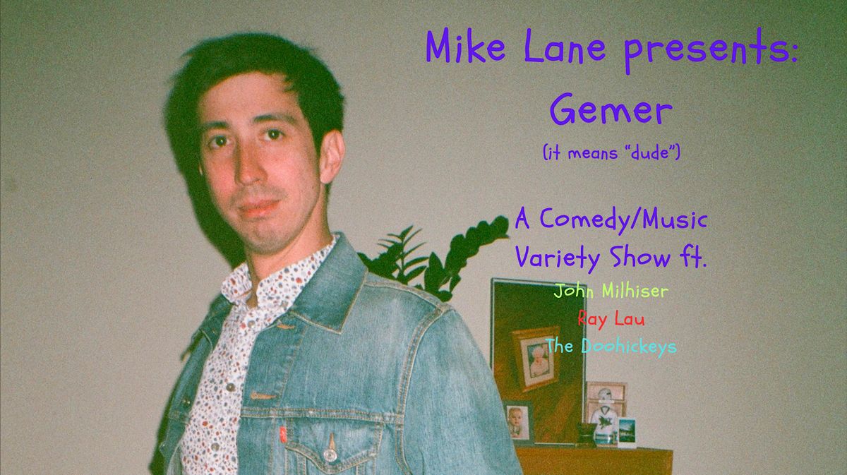 Mike Lane Presents: Gemer, Lyric Hyperion Theater & Bar, Los Angeles ...