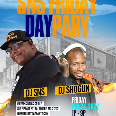 DJ SNS Friday Day Party (Baltimore) NYC DJ SNS | DJ Shogun, RYMKS Bar & Grille, Baltimore ...