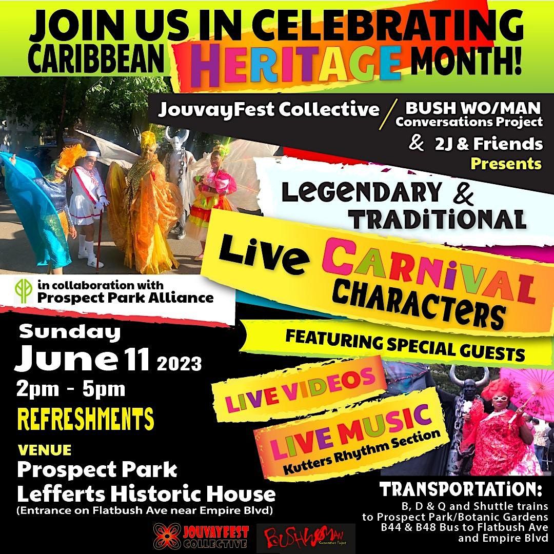 BUSH WO/MAN Presents: Caribbean Heritage Month!, Lefferts Historic ...