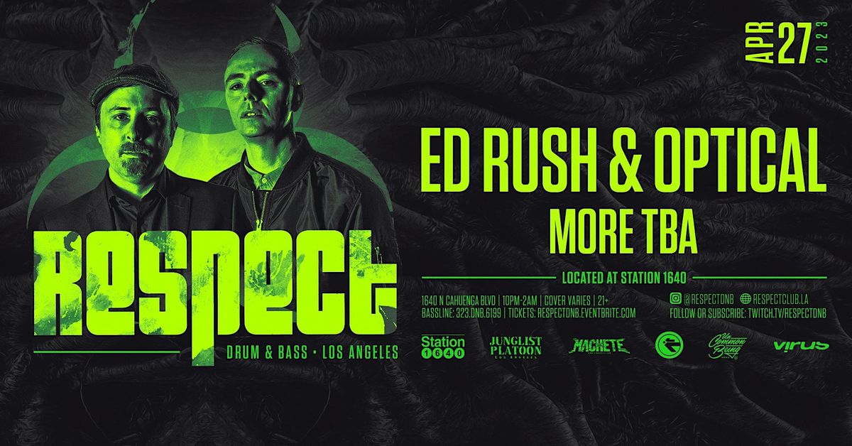 RESPECT DnB presents ED RUSH & OPTICAL, Station 1640, Los Angeles, 27 ...