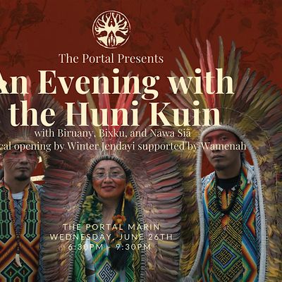 An Evening with the Huni Kuin, The Portal Marin, Mill Valley, 26 June ...