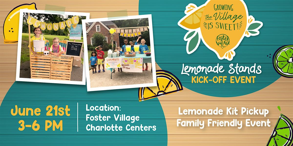 Lemonade Stands Kick-Off Event, Foster Village Charlotte, 21 June 2024 ...