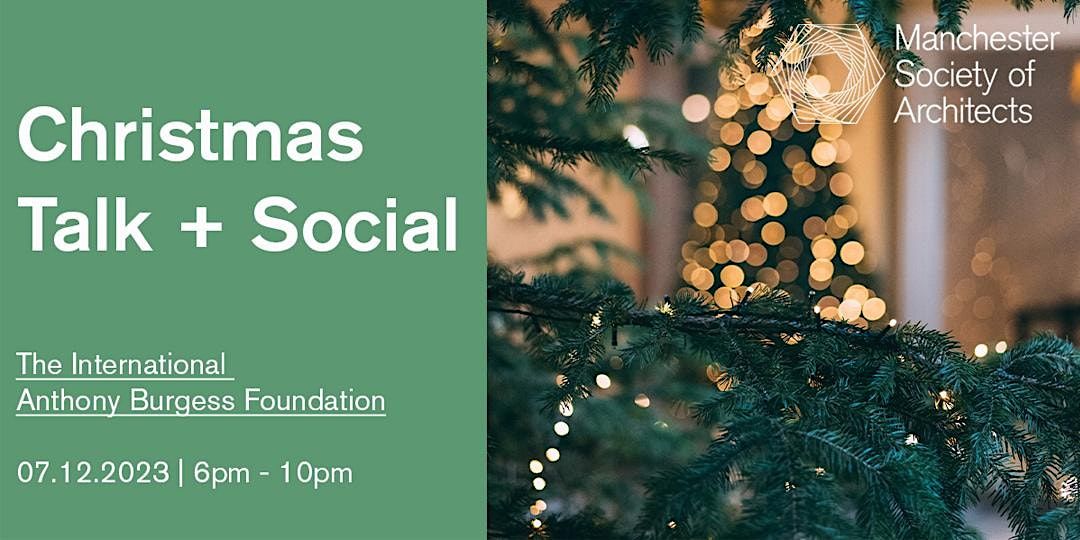 MSA Christmas Talk & Social, International Anthony Burgess Foundation ...