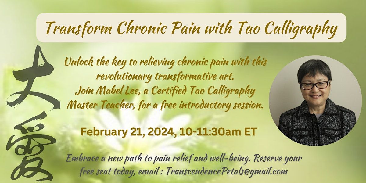 Transform Chronic Pain with Tao Calligraphy, February 21 2024 | Online ...