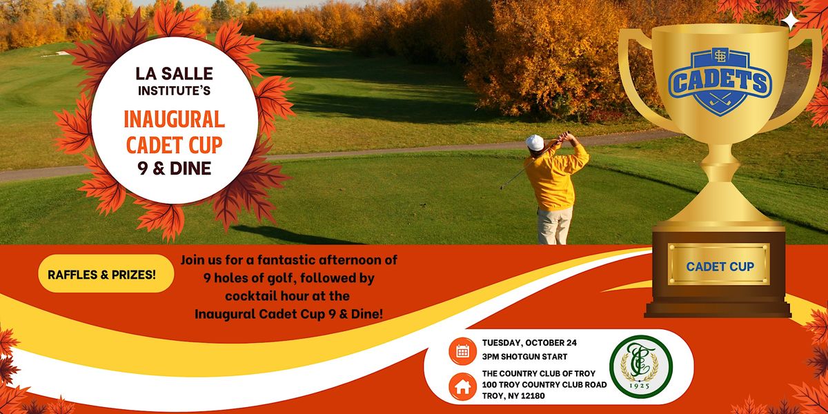 La Salle Institutes Inaugural Cadet Cup 9 & Dine, The Country Club of ...