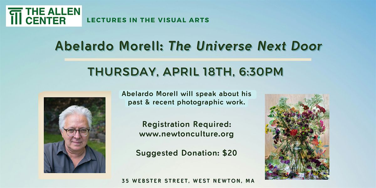 Artist Talk: Abelardo Morell - The Universe Next Door, Nathaniel Allen ...