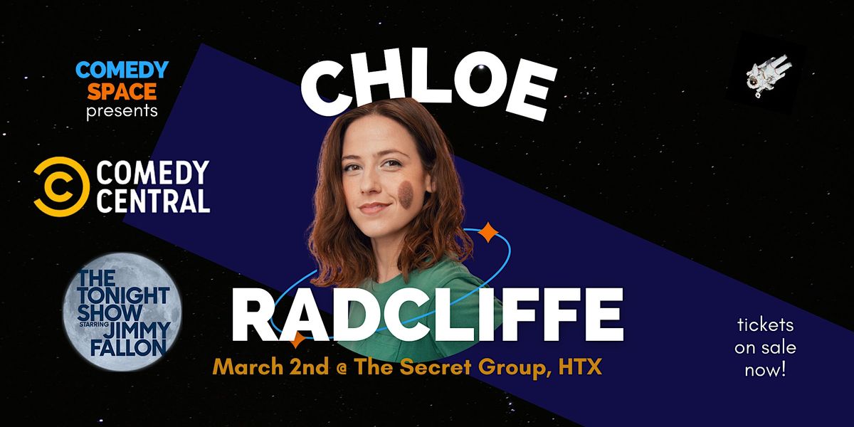 Chloe Radcliffe ( Comedy Central, NBC, TBS), The Secret Group, Houston, 2 March 2024 | AllEvents.in