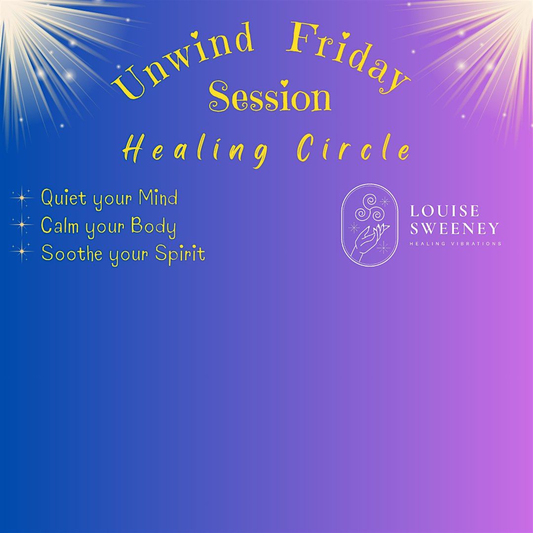 Unwind Friday Session - Healing Circle, Ballyshannon Business Hub, 16 ...
