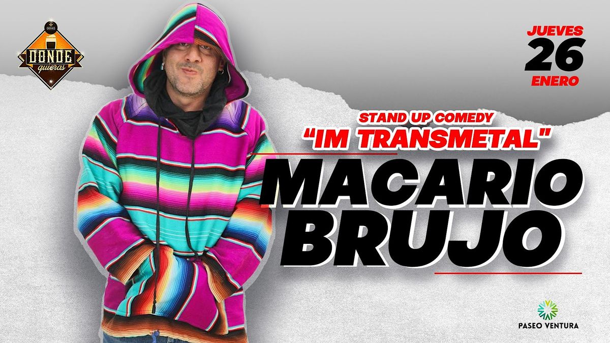Macario Brujo | Stand Up Comedy | Ecatepec, Donde Quieras Drinks Paseo ...