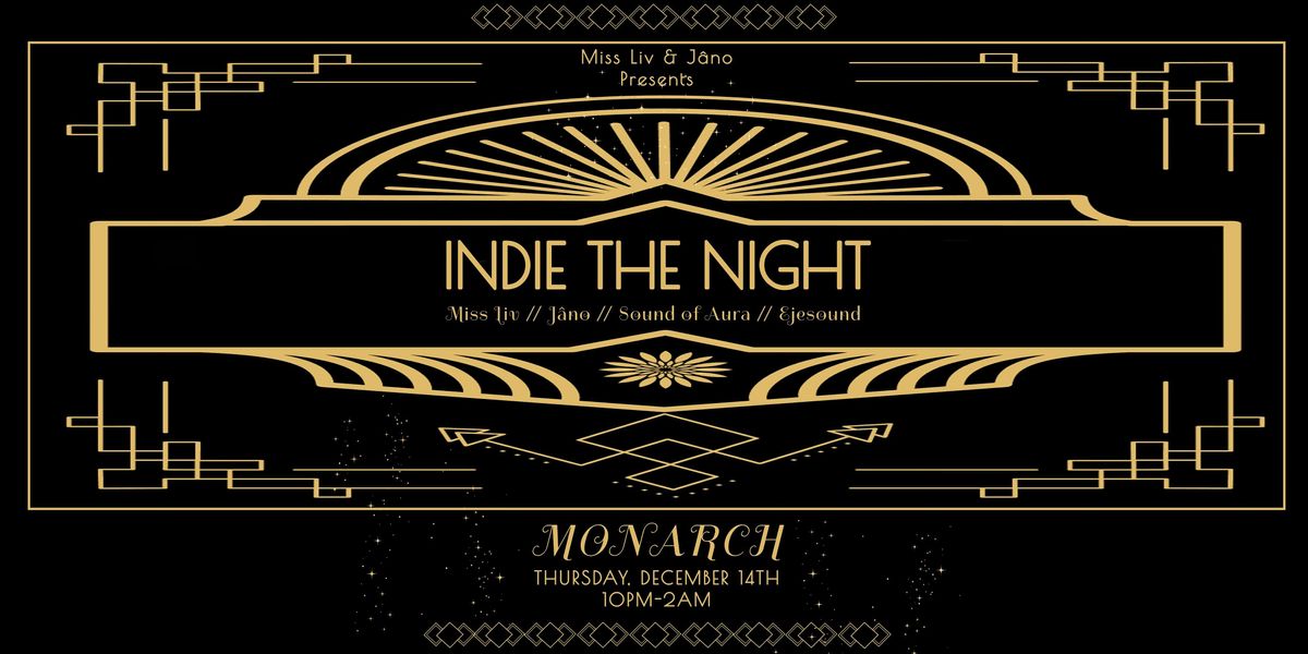 Indie The Night, Monarch, San Francisco, 14 December to 15 December ...