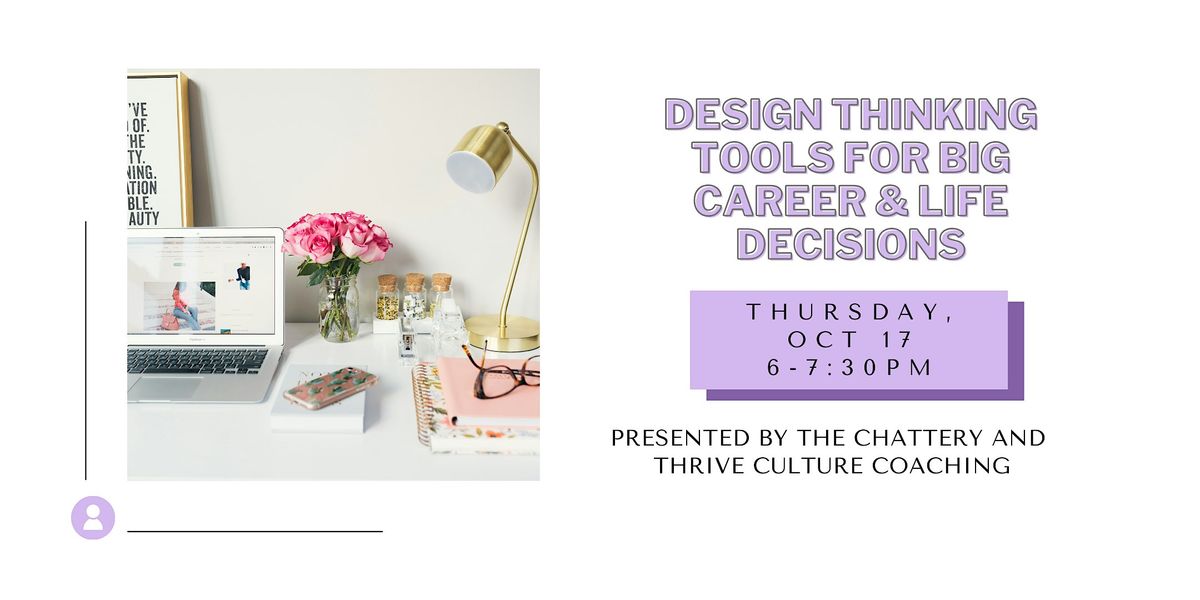 Design Thinking Tools for Big Career & Life Decisions - IN-PERSON CLASS ...