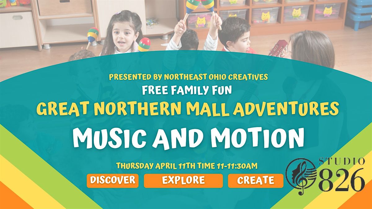 Great Northern Mall Adventurers - Music and Motion, Great Northern Mall ...