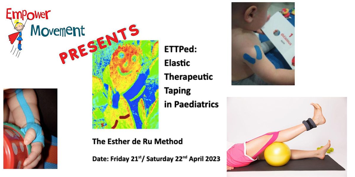 ETTPed: Elastic Therapeutic Taping Course for Paediatric PTs and OTs ...