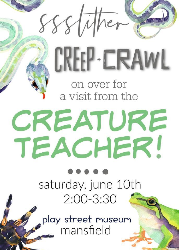 The Creature Teacher + Playtime By Reservation - Play Street Mansfield ...
