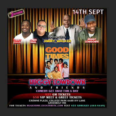 Huggy Lowdown & Friends featuring Jimmy Jj walker & HBO&BET, Crowne ...