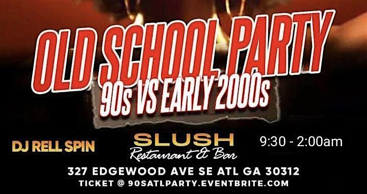 90s VS 00s THROWBACK PARTY, Slush Restaurant & Bar, Atlanta, 27 June to ...