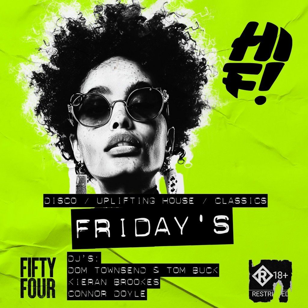HiFi Fridays, 54 LIVERPOOL, 9 February to 10 February | AllEvents