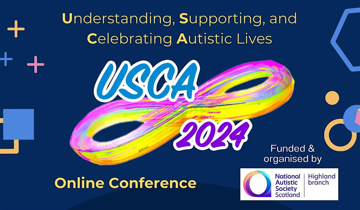 Understanding, Supporting, & Celebrating Autistic Lives Conference 2024 ...