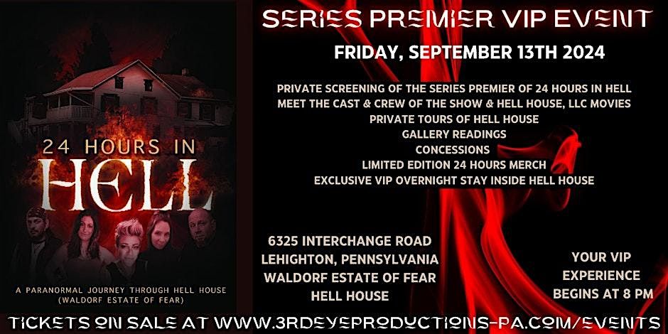 24 Hours in Hell VIP Event, Waldorf Estate of Fear, Lehighton, 13 September to 14 September ...