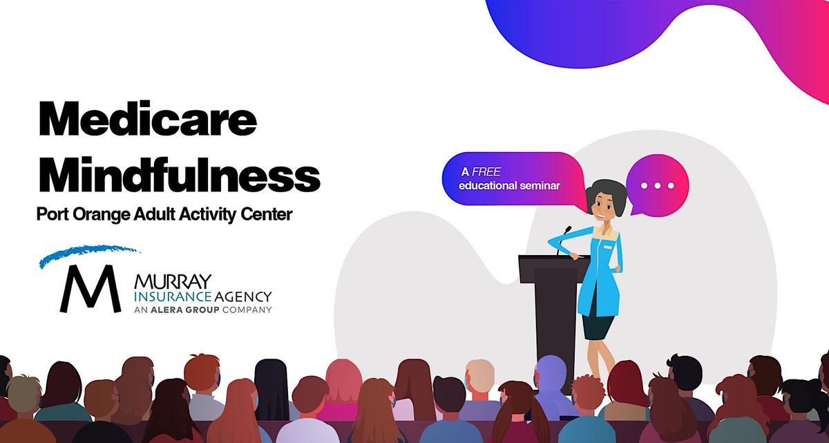 Medicare Mindfulness - A Journey to Holistic Well-Being, Port Orange ...