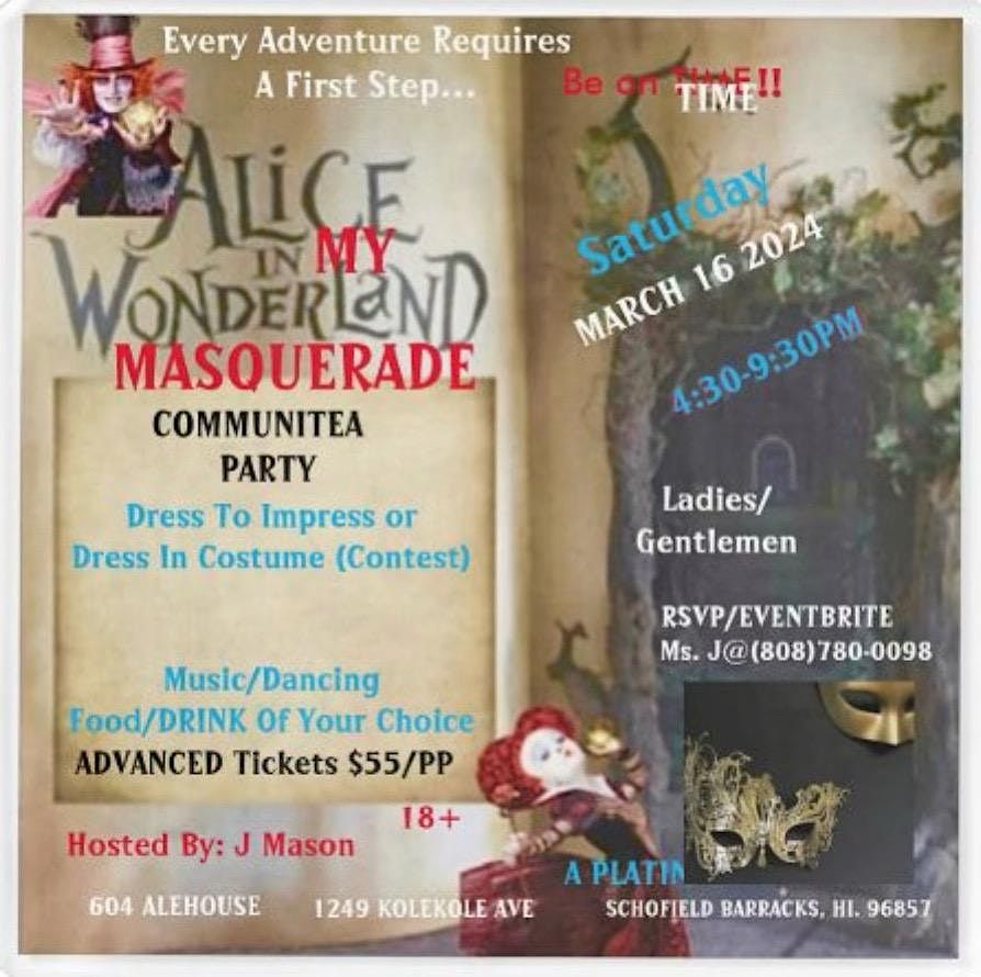 The Alice in My Wonderland Masquerade, 1249 Kolekole Ave, Schofield ...