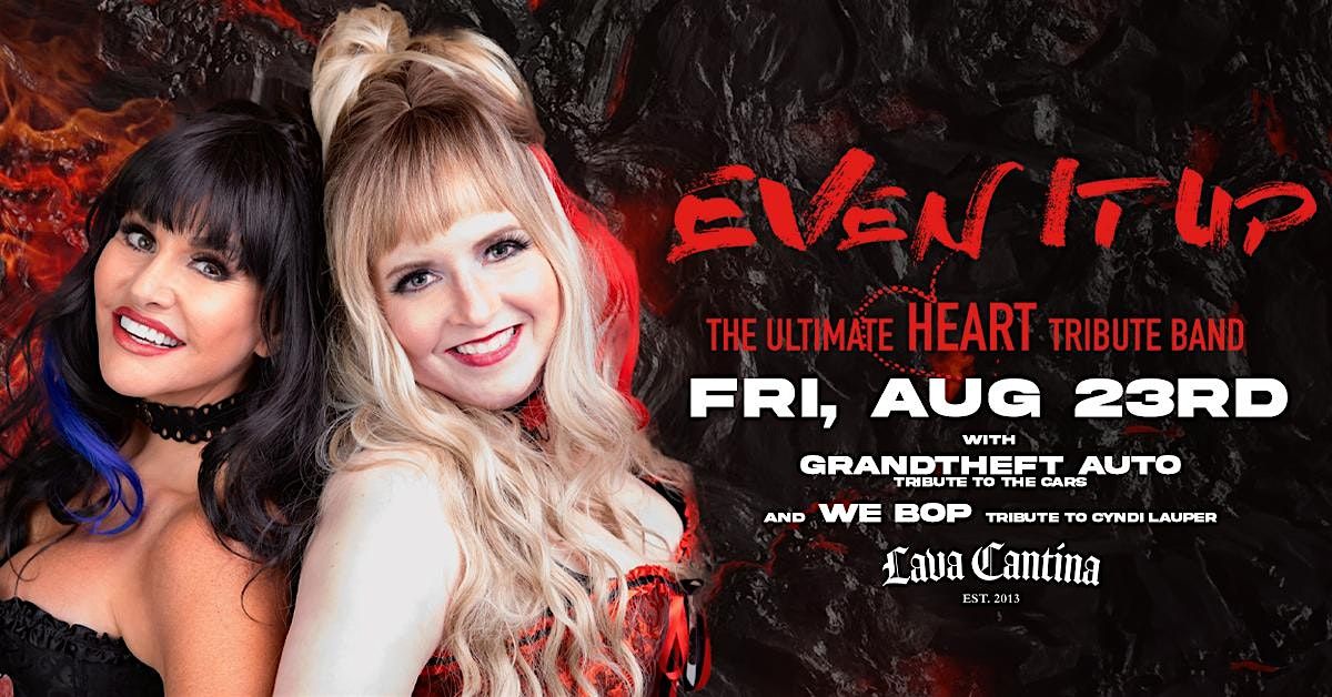 Even It Up - Heart Tribute with The Cars Tribute & Cyndi Lauper Tribute ...