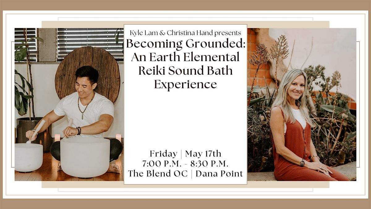 Becoming Grounded: An Earth Elemental Reiki Sound Bath Experience, The ...