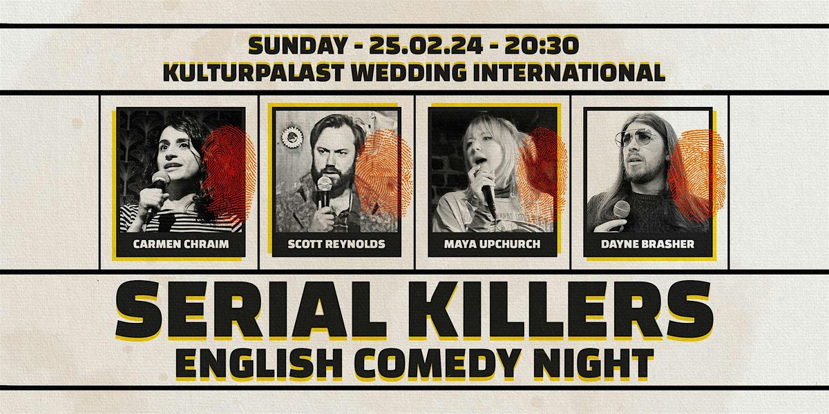 Serial Killers - English Standup Comedy Night at Kulturpalast Wedding ...
