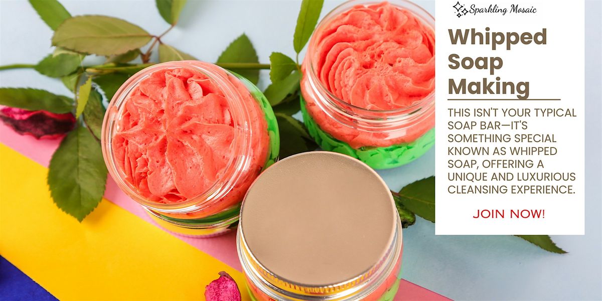 Whipped Soap making workshop in Amsterdam, Happy Tea, Amsterdam, 17 ...