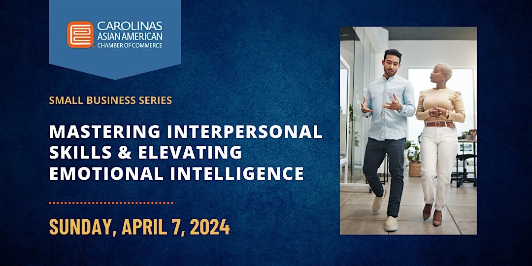 Mastering Interpersonal Skills and Elevating Emotional Intelligence, Central Piedmont Parr ...