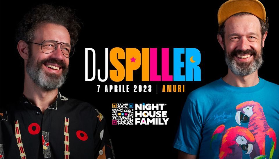 DJ SPILLER | NIGHT HOUSE FAMILY, Amuri - Dance,Drink & Food, Reggio Di ...