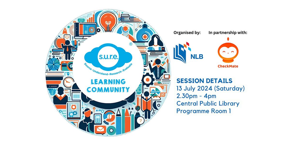 SURE Learning Community Session (July 2024), Central Public Library – Programme Room 1 ...