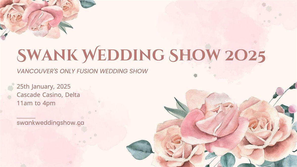 Swank Wedding Show 2025, Cascades Casino Delta, British Columbia 17A ...
