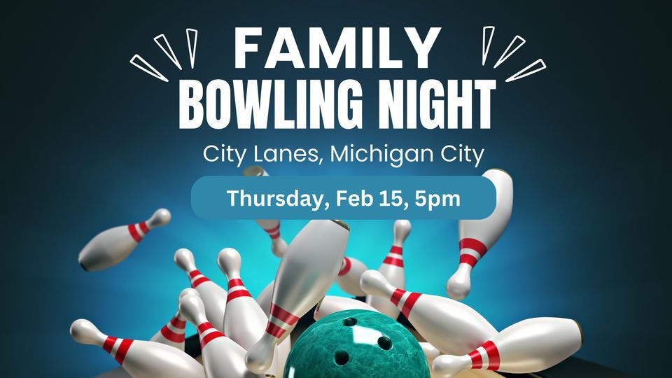 Family Bowling Night @ City Lanes, City Lanes, Michigan City, February ...